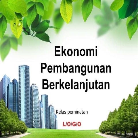 Ekonomi pembangunan berkelanjutan | PPTX