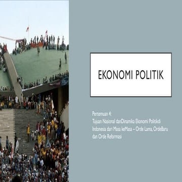 Ekonomi Politik_ pertemuan 4: tujuan nasional dan dinamika politik ...