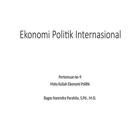 Ekonomi Politik Global Internasional PPT | PPTX