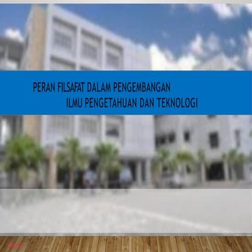 EK_PERAN FILSAFAT DALAM PENGEMBANGAN IPTEK.pptx