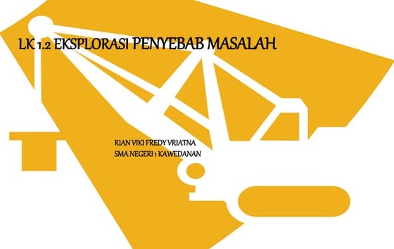 LK 1.3 Penentua Penyebab Masalah & Masalah terpilih_ Maria Wahyu Eka.pptx