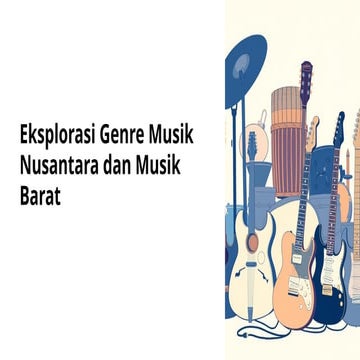 Eksplorasi-Genre-Musik-Nusantara-dan-Musik-Barat.pptx