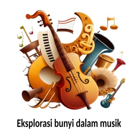 Eksplorasi bunyi dalam musik kelas x fase e.pptx
