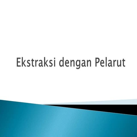Ekstraksi dengan Pelarut, Chemistry, Buffer | PPTX
