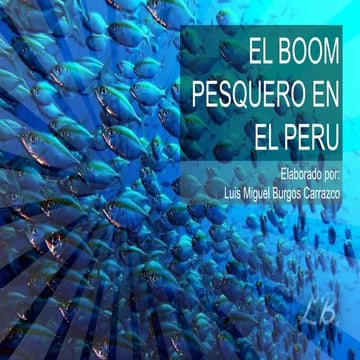 EL BOOM PESQUERO EN EL PERÚ | PPTX
