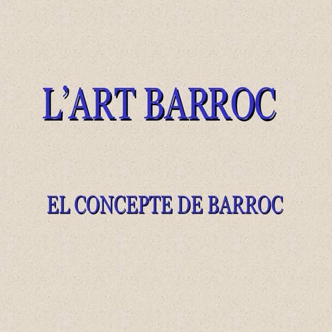 05 Barroc. 1 Introducció | PPT