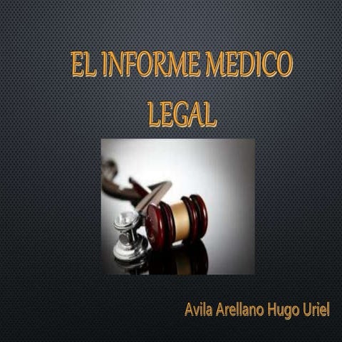 El informe-pericial-medico-legal | PPTX