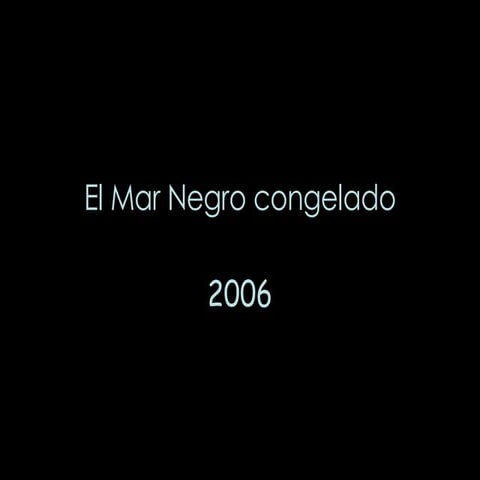 El Mar Negro Congelado 2006 | PPS