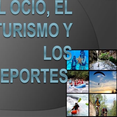 El ocio-el-turismo-y-los-deportes | PPTX