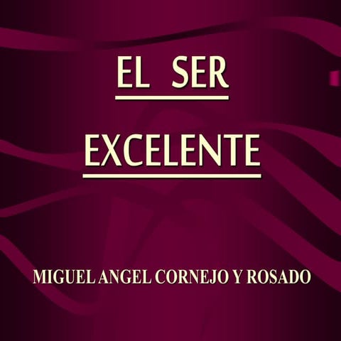 El Ser Excelente | PPT
