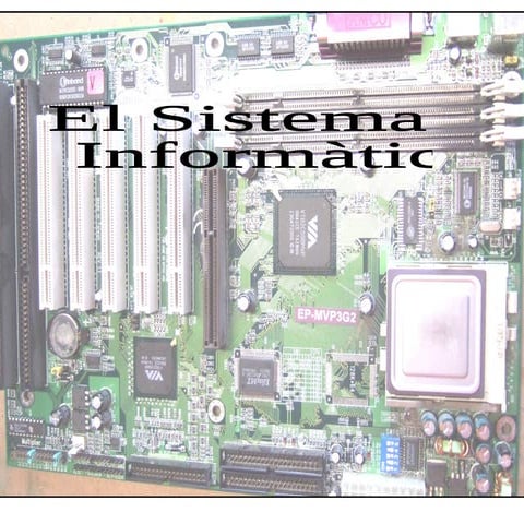 El Sitema Informatic | PPT