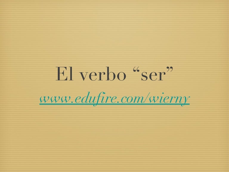 El Verbo Ser English