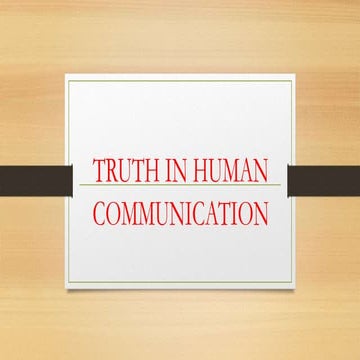 TRUTH_IN_HUMAN_COMMUNICATION.........pptx