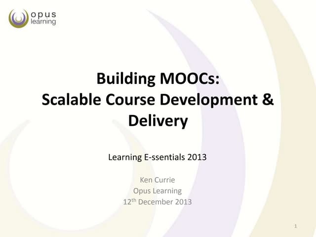 Building MOOCs: Scalable Course Development & Delivery | PPT Building MOOCs: Scalable Course Development & Delivery | PPT