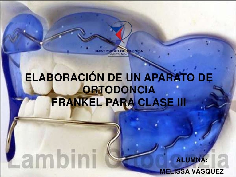 ELABORACIÓN DE APARATO FRANKEL III