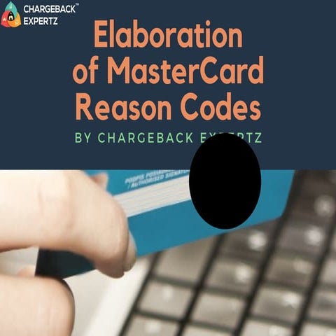 Elaboration of MasterCard Reason Codes | PPT