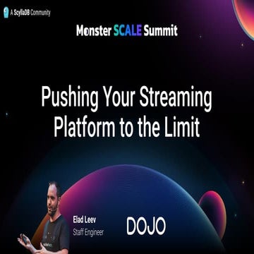 Pushing Your Streaming Platform to the Limit by Elad Leev | PPT