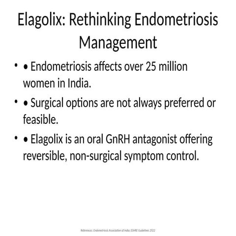 Elagolix_Doctor_Deck for you reference e | PPTX