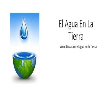 El agua en la tierra | PPTX