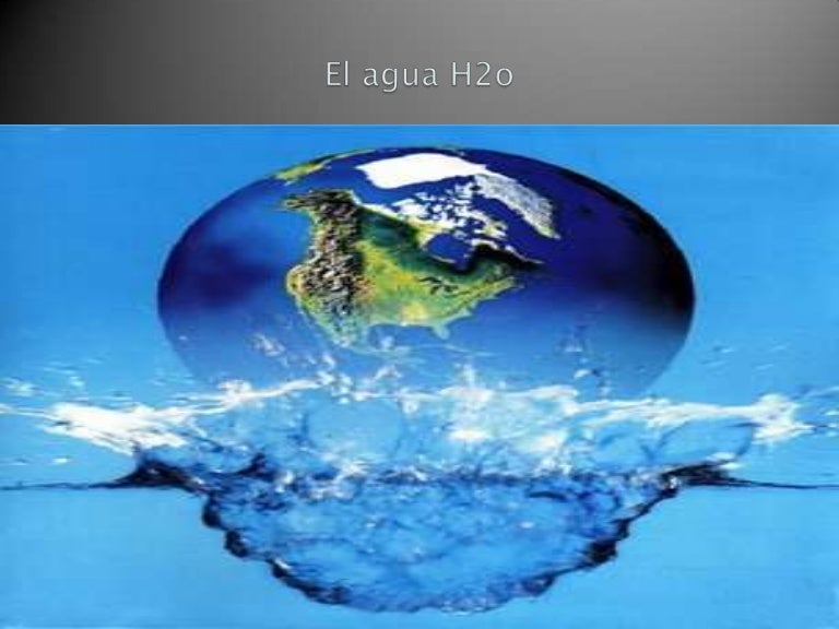 El agua h2o