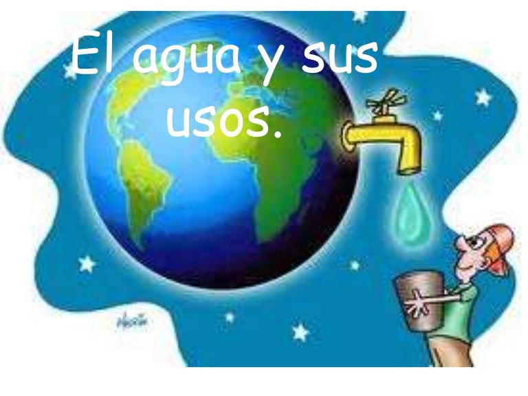 El agua y sus usos