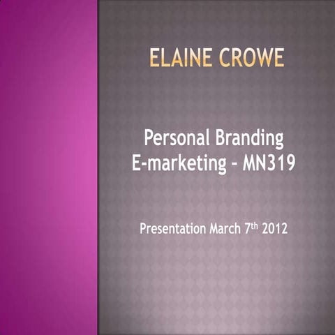 Elaine crowe emarketing slides | PPT
