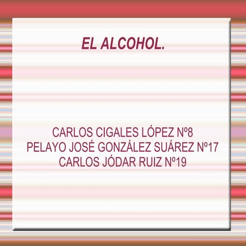 El alcohol. | ODP