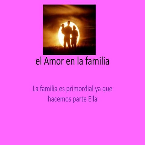 El Amor En La Familia y con todos. | PPTX