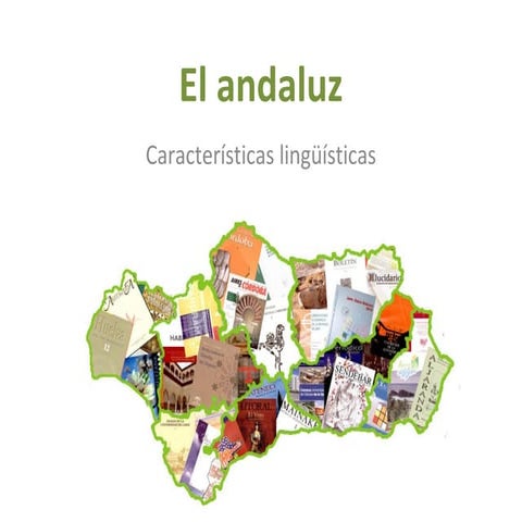 El andaluz: características lingüísticas | PPT