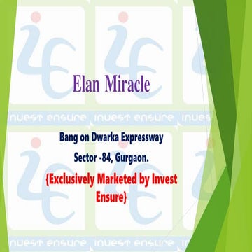 Elan Miracle - Invest Ensure - Call @784OO74664 | PPT