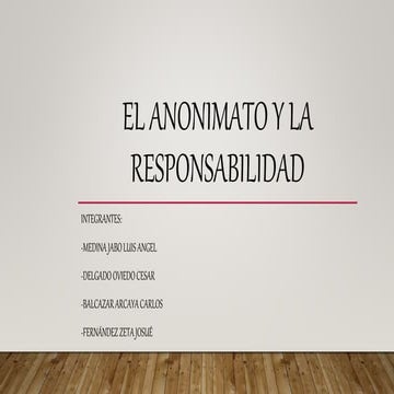 EL ANONIMATO Y LA RESPONSABILIDAD.pptx