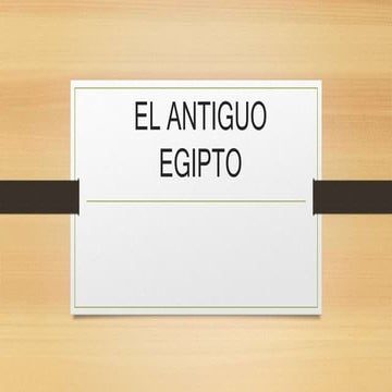 El antiguo egipto | PPTX