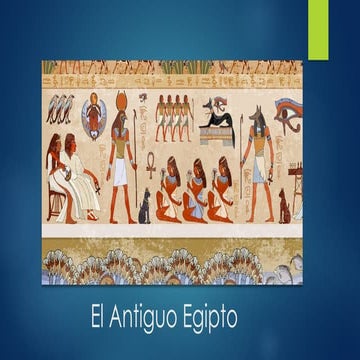 El Antiguo Egipto.pptxexplicación antigu | PPTX