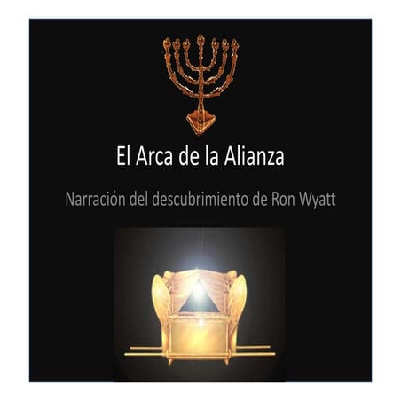El descubrimiento del Arca de Noe por Ron Wyatt | PDF
