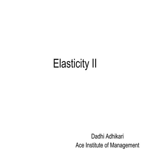 Elasticity 2 | PPT | Personal Finance
