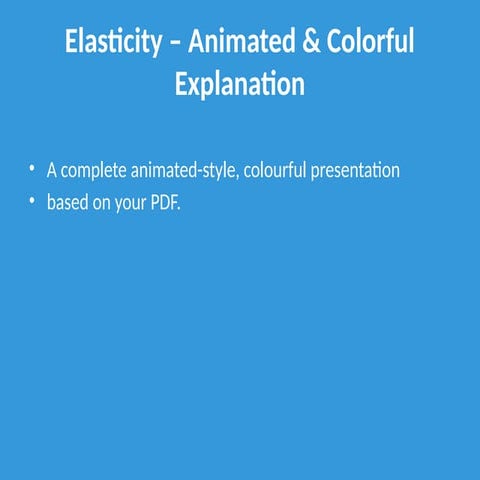 Elasticity_Animated_Colorful_Presentation.pptx