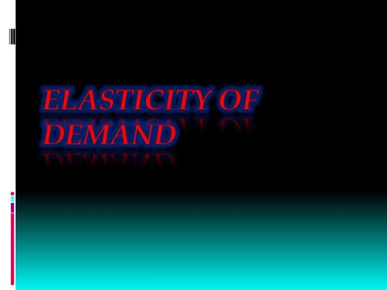 Price elasticity of demand | PPT