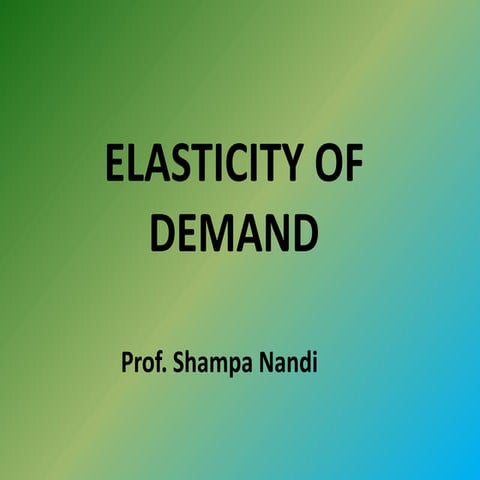 Elasticity of demand | PPTX