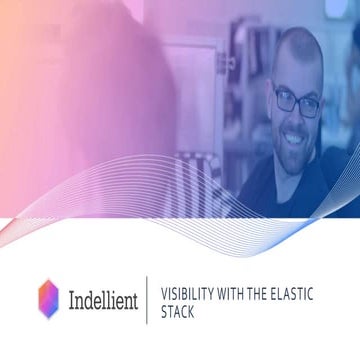 Visibility with the Elastic Stack | PPT
