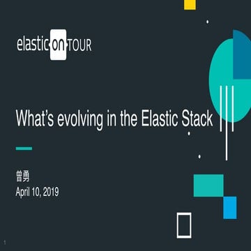 Elastic Stack 最新动态 | PPT