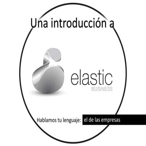 Una introducción a elastic business | PPTX