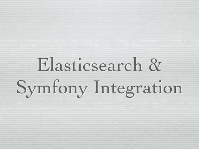 Elasticsearch And Symfony Integration Debarko De Ppt Free Download
