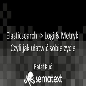 Elasticsearch - logi i metryki | PPT