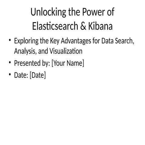 Elasticsearch_Kibana_Advantages.pptx presentation | PPT