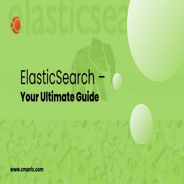 ElasticSearch – Your Ultimate Guide | PPTX