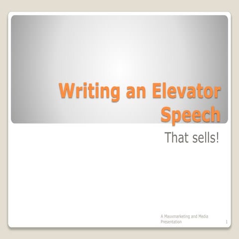 Write Your Compelling Elevator Speech in 3 Easy Steps | PPT