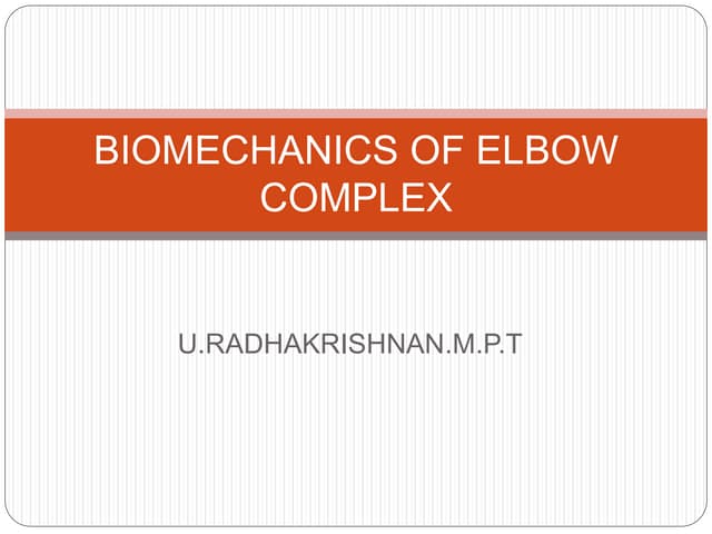 Bio-mechanics of the Elbow Joint | PPTX