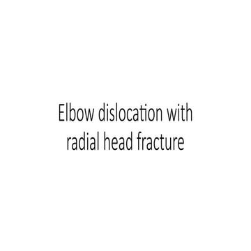 Elbow dislocation with radial head fracture | PPTX