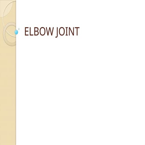 Anatomy of elbow joint | PPTX