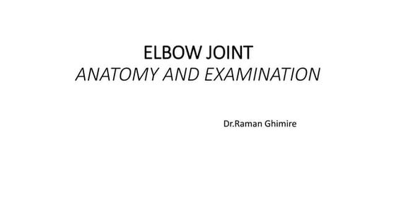 Elbow joint anatomy | PPT